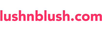 lushnblush.com – Lush N' Blush